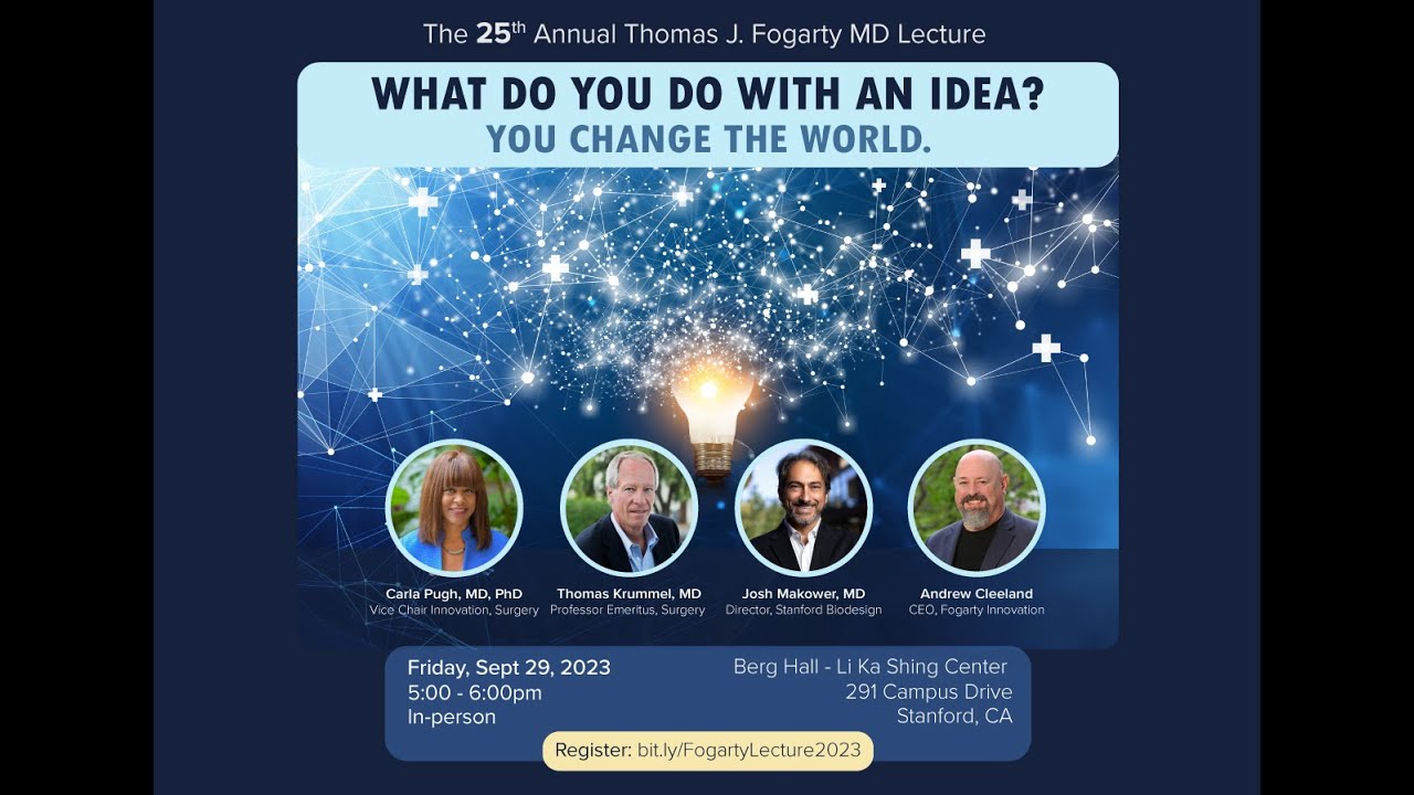 The 25th Annual Thomas J. Fogarty, MD Lecture, September 29, 2023 - YouTube