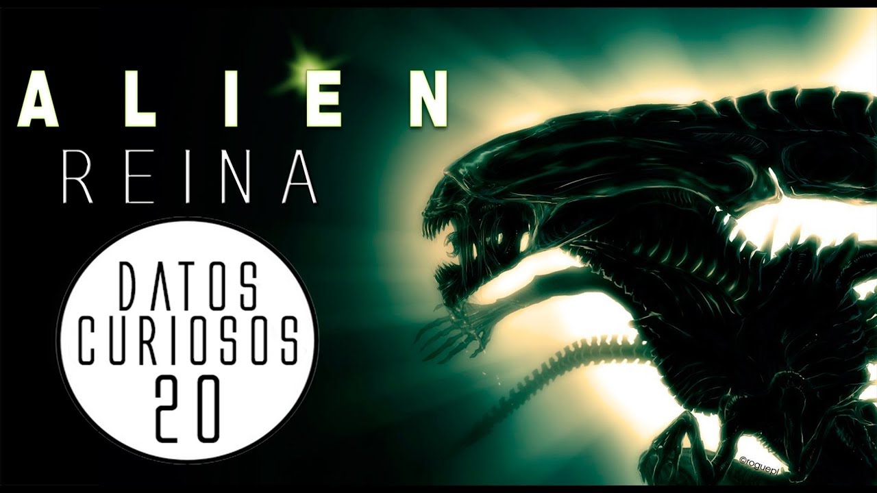20 Datos Curiosos sobre la Alien Reina - YouTube