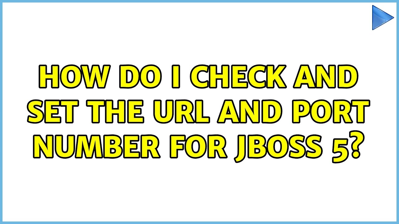 How do I check and set the URL and port number for JBoss 5? - YouTube