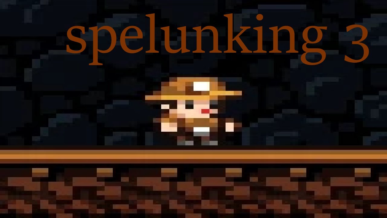spelunking 3 - YouTube