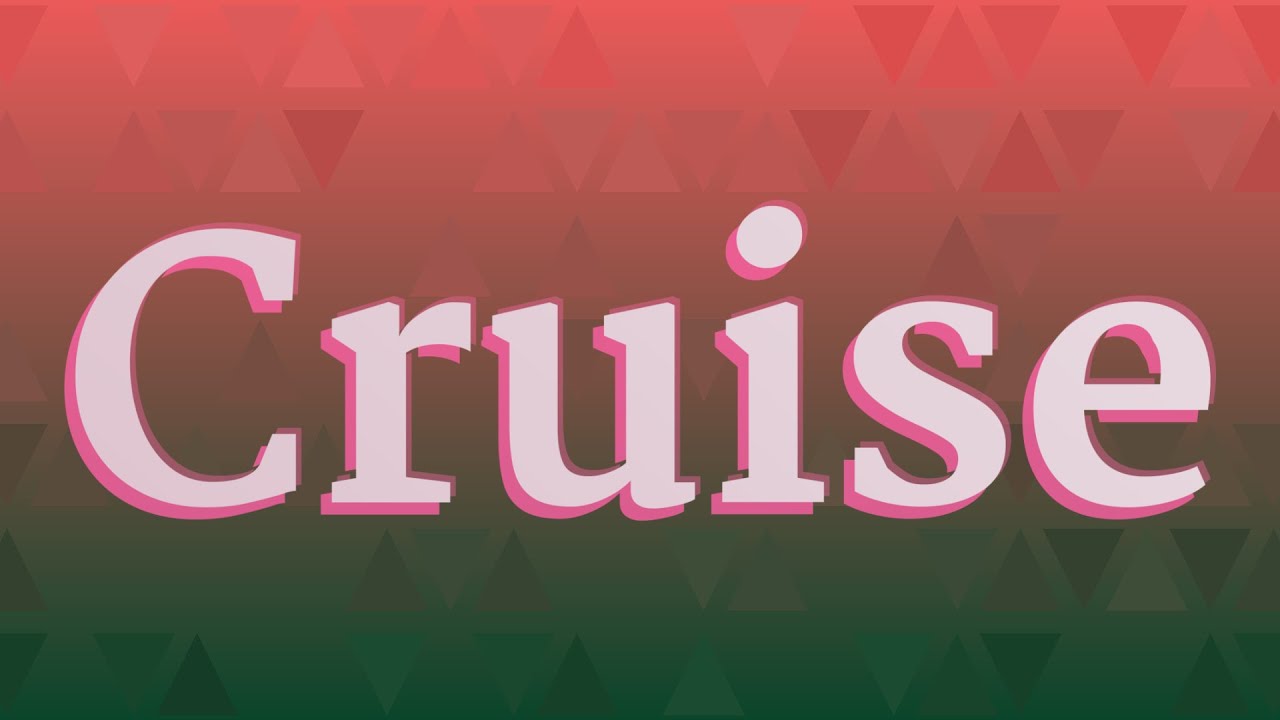CRUISE pronunciation • How to pronounce CRUISE - YouTube