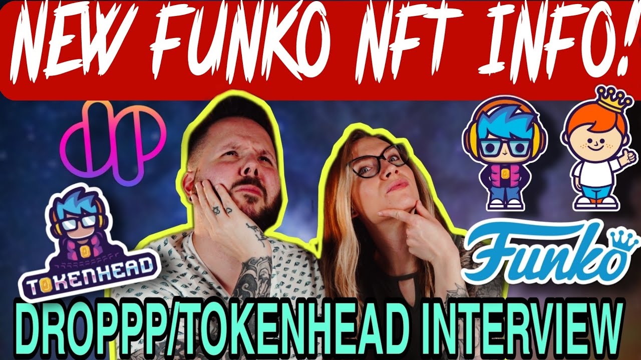BUY FUNKO NFTS NOW! | LEARN WHY! | TOKENHEAD DROPPP INTERVIEW ...