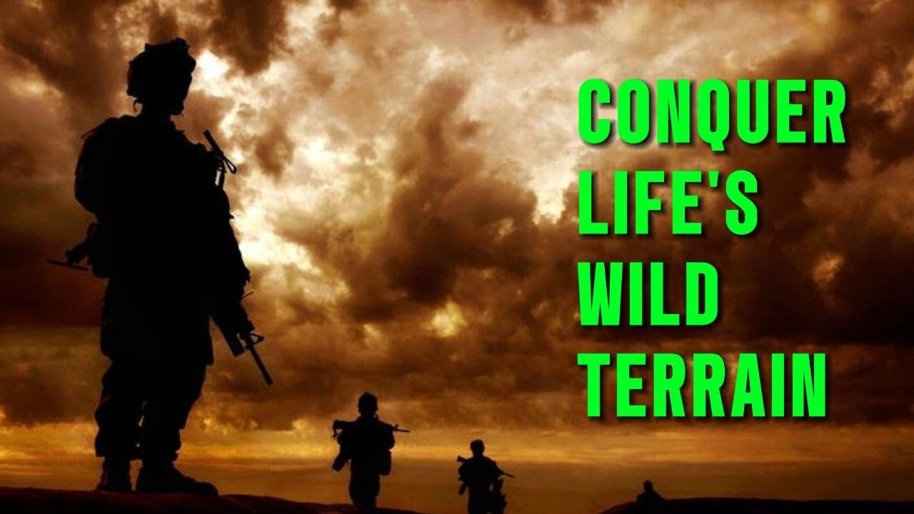 CONQUER LIFE'S WILD TERRAIN - YouTube