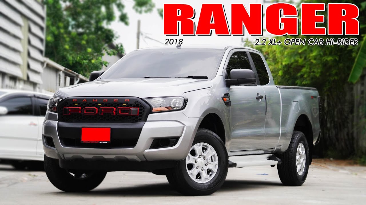 รีวิว FORD RANGER 2.2 XL+ OPEN CAB HI-RIDER ปี 2018 (ฟอร์ด เรนเจอร์ ...