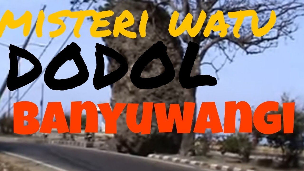 misteri 'BATU DODOL' Banyuwangi!! - YouTube