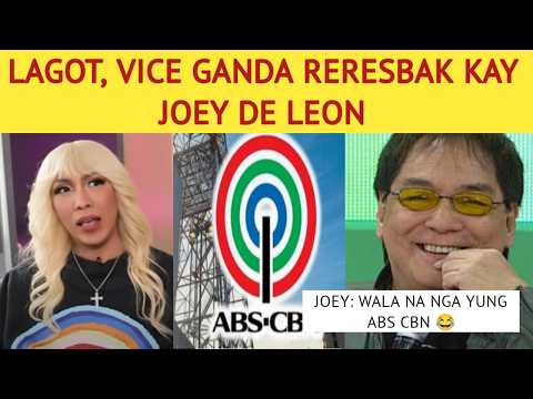 LAGOT, VICE GANDA RERESBAK KAY JOEY DE LEON MATAPOS BANATAN ANG ABS CBN