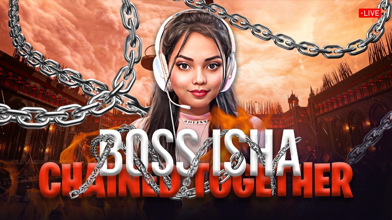 🔴LIVE🔴 CHAINED TOGETHER | Boss Isha Live| #chainedtogether #live # ...