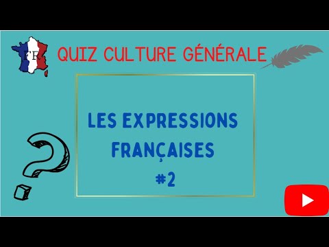 QUIZ Les expressions françaises #2 / CULTURE GENERALE - YouTube
