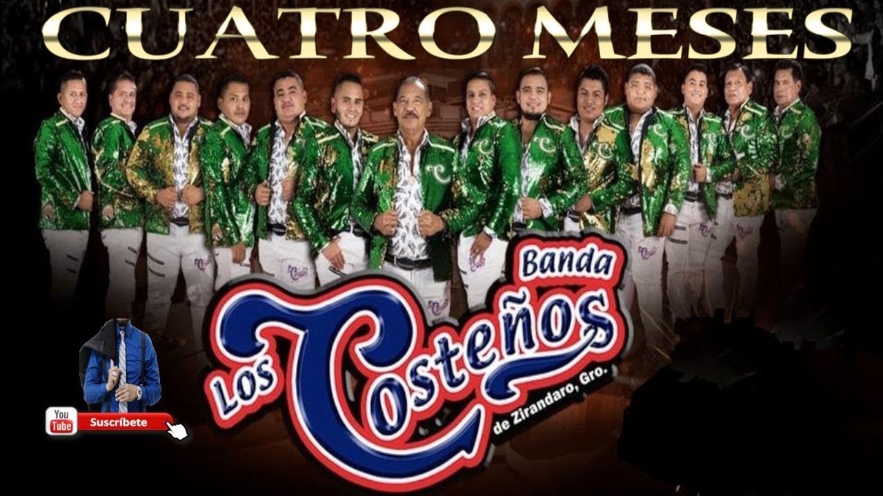 BANDA LOS COSTENOS CUATRO MESES - YouTube