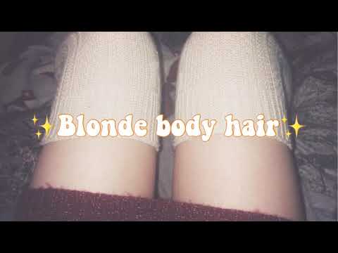 Blonde body hair//pluie subliminal