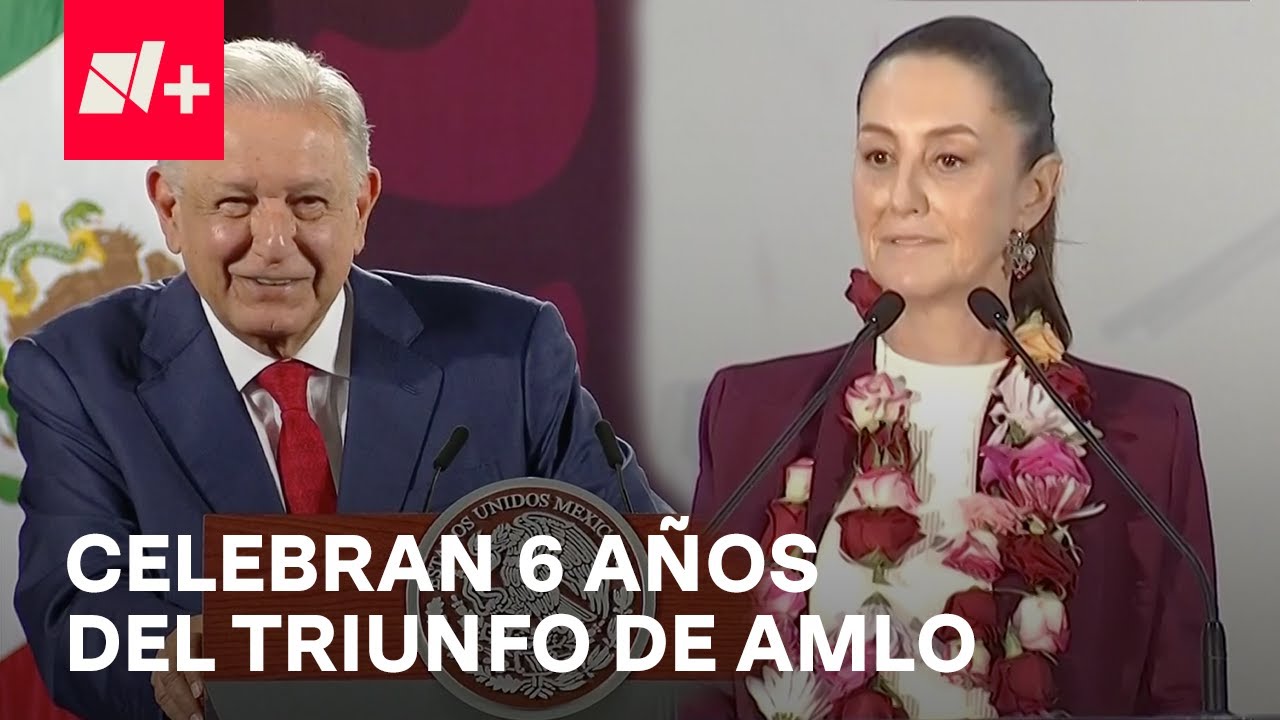 AMLO Recuerda los 6 Años de su Triunfo y Sheinbaum lo Celebra - YouTube