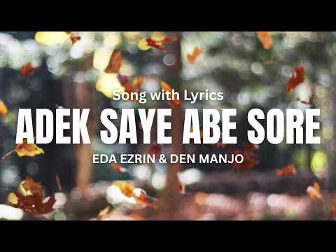 Adek Saye Abe Sore (Lirik) - Eda Ezrin & Den Manjo