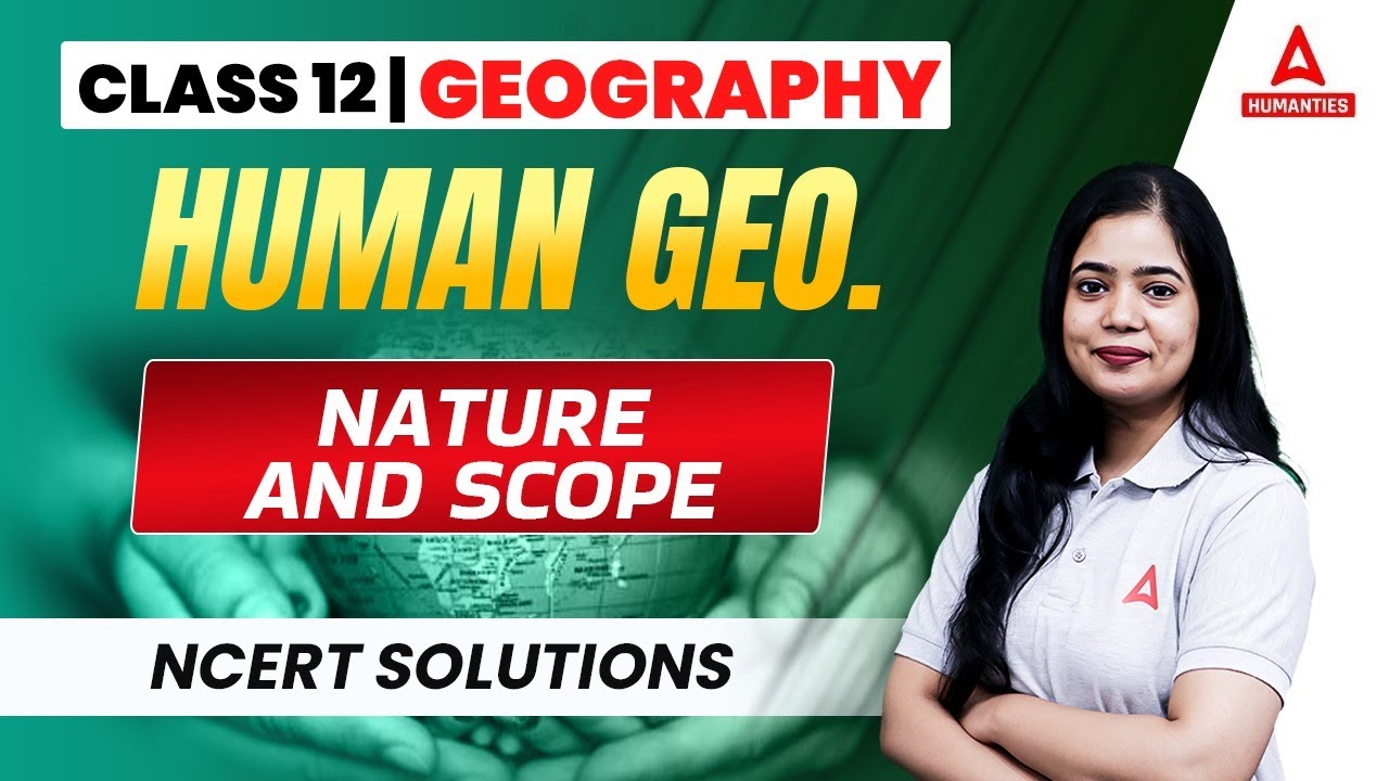 Human Geography | Nature And Scope Class 12 Ncert Solutions | Class 12 ...