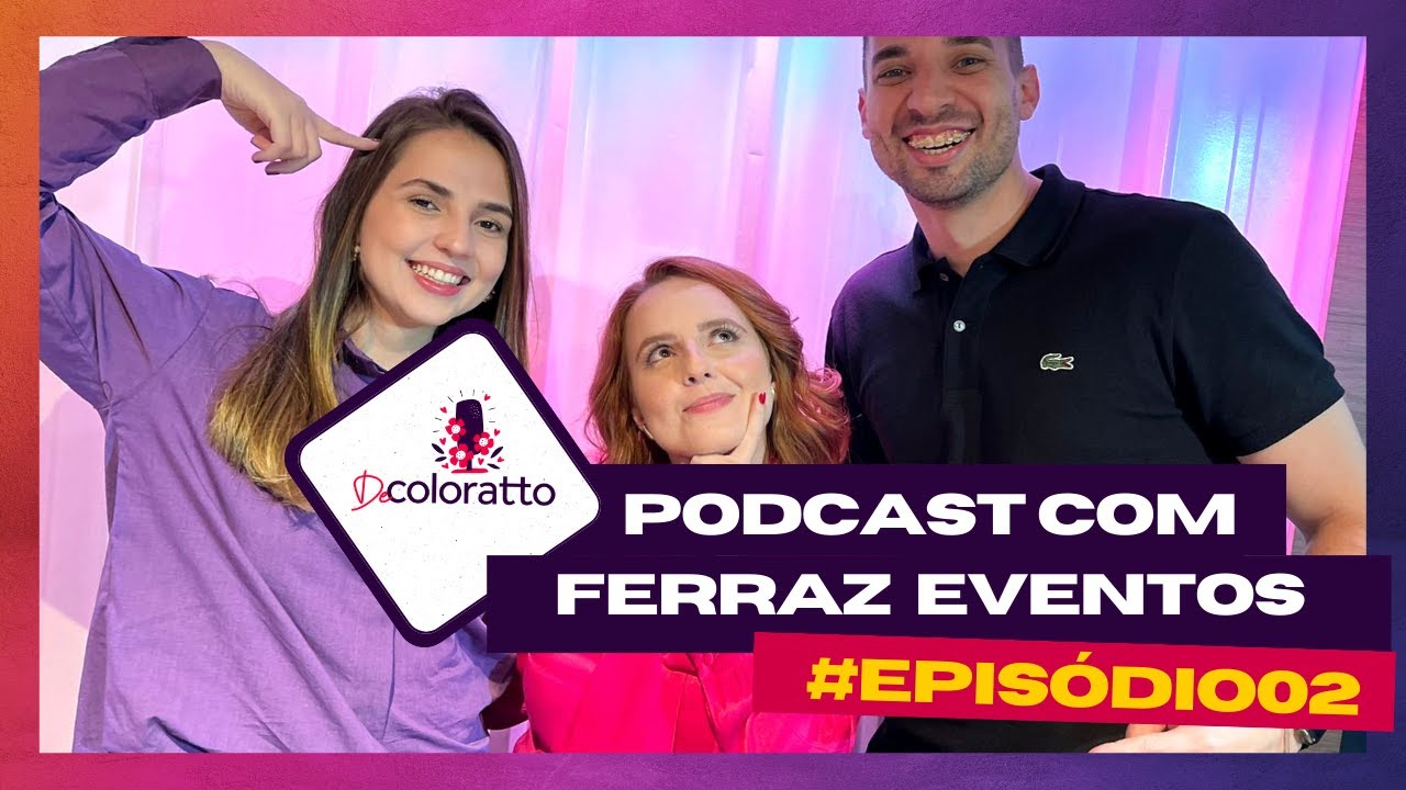 FERRAZ EVENTOS - De´COLORATTO #02 - YouTube