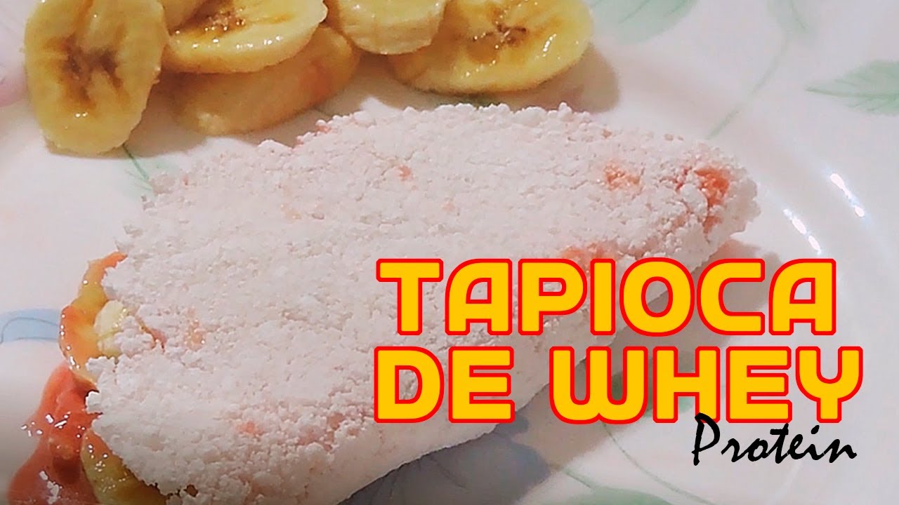 EXPERIMENTE ESSA TAPIOCA COM WHEY | Tapioca Recheada de Whey de Morango ...