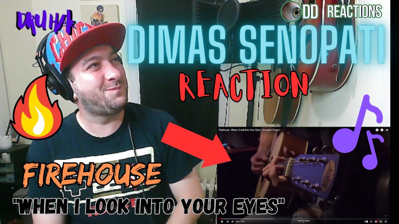DIMAS SENOPATI REACTION!! -FIREHOUSE "When I Look Into Your Eyes" #dimas - YouTube