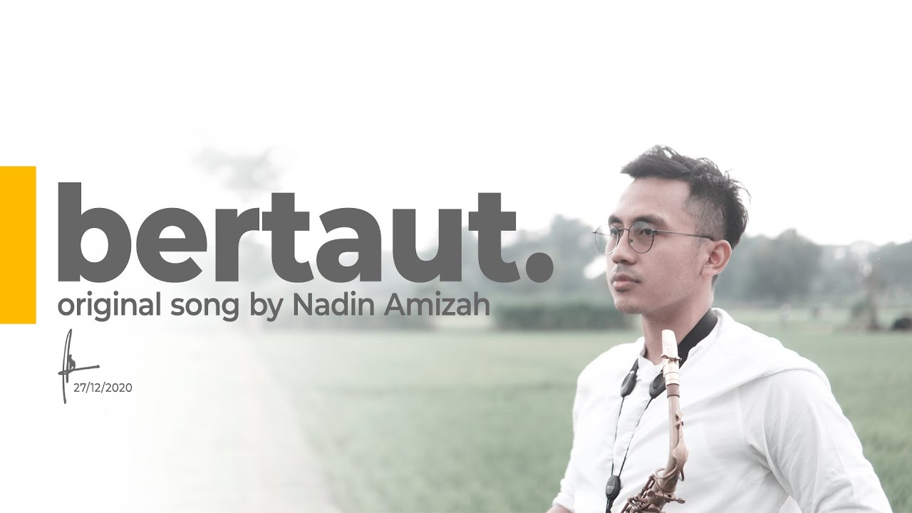 Bertaut - original song by Nadin Amizah (saxophone cover by Yohanes ...