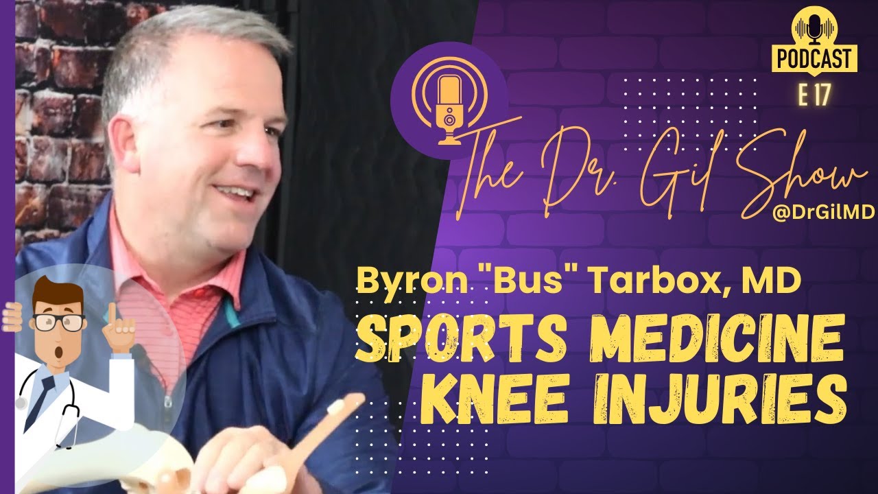 E17: Sports Medicine and Knee Injuries, Byron "Bus" Tarbox, MD - YouTube