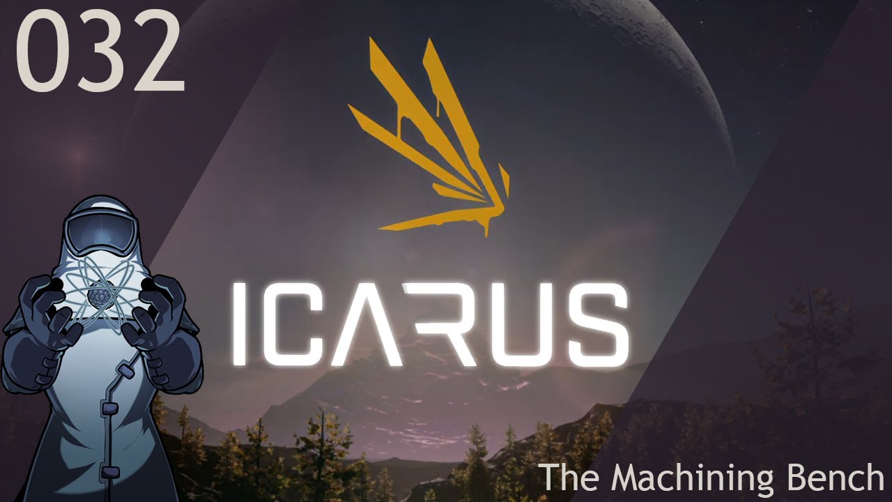 Icarus ep032: The Machining Bench - YouTube