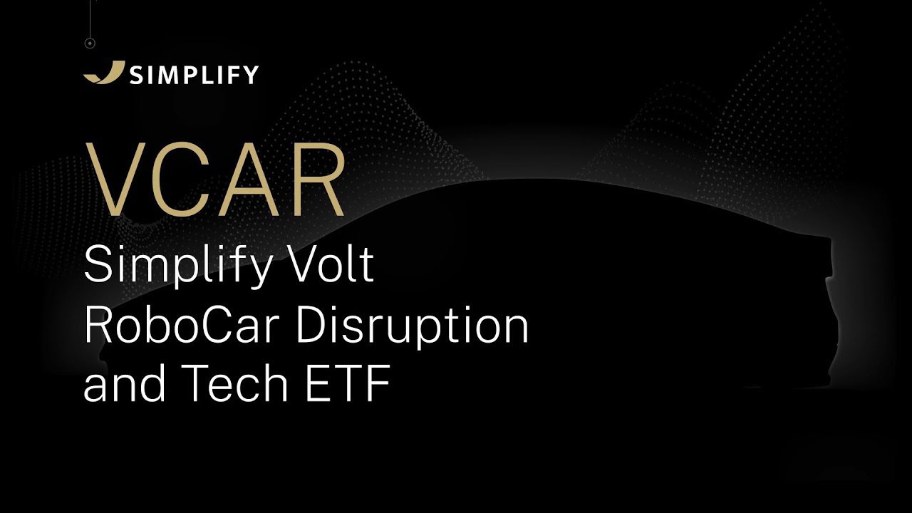VCAR: Simplify Volt RoboCar Disruption and Tech ETF - YouTube