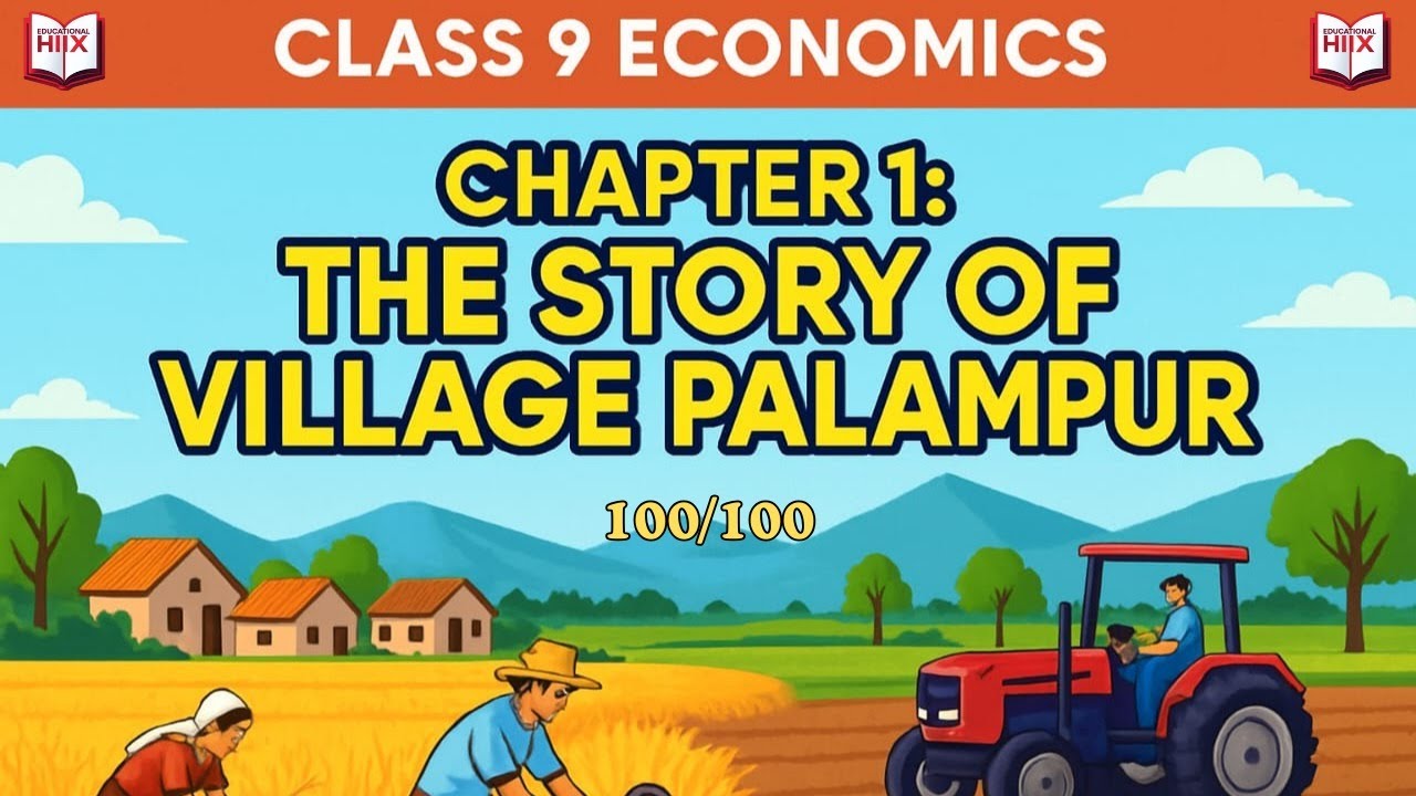 The Story of Village Palampur | Class 9 Economics Chapter 1 | Full ...