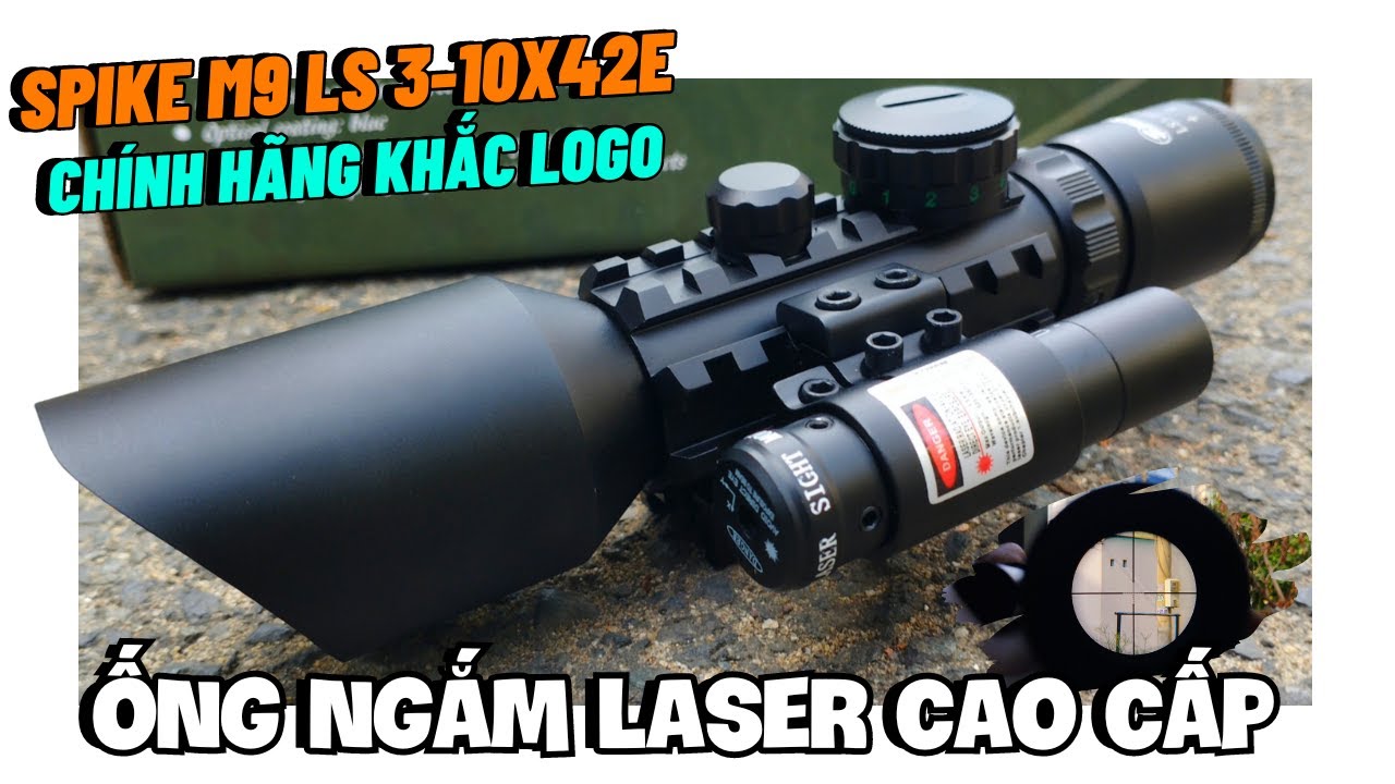 Cách Phân Biệt Ống Ngắm Spike M9 Ls 3-10x42E Chính Hãng Và Hàng Chợ Đơn Giản Nhất !!! - YouTube