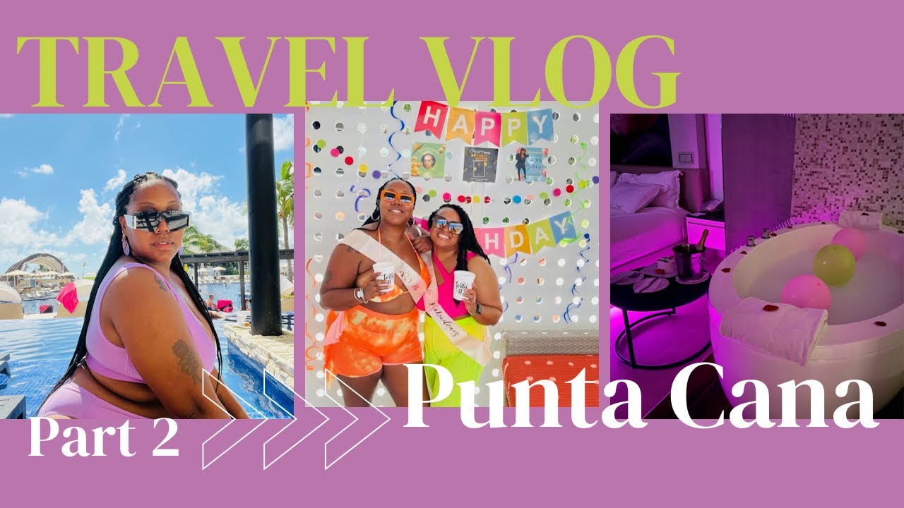 TRAVEL VLOG | PUNTA CANA : DAY 2 | NEON FOAM POOL PARTY | Im a ...