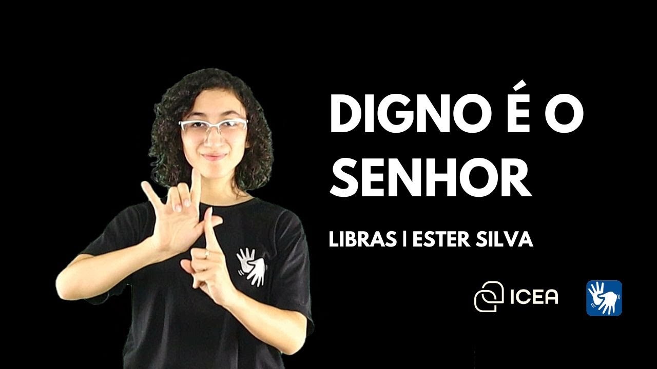 Ester Silva | Digno é o Senhor (Aline Barros / Darlene Joyce Zschech) | Libras - YouTube