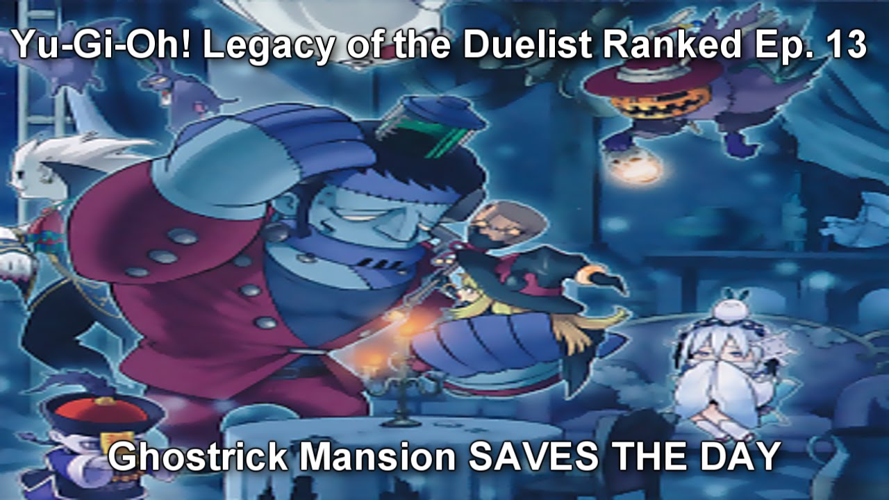 Yu-Gi-Oh! Legacy of the Duelist Ranked Ep. 13: Ghostrick Mansion SAVES ...