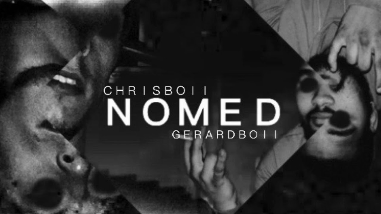 -NOMED- Official Music Video By CHRISBOII (Feat. GERARDBOII) - YouTube