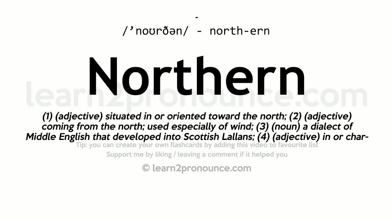 Pronunciation of Northern | Definition of Northern - YouTube