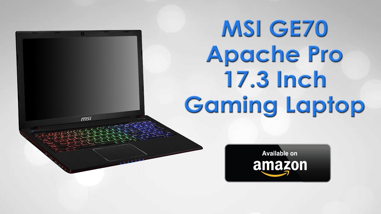 MSI GE70 Apache Pro 012 17.3 Inch Gaming Laptop - YouTube