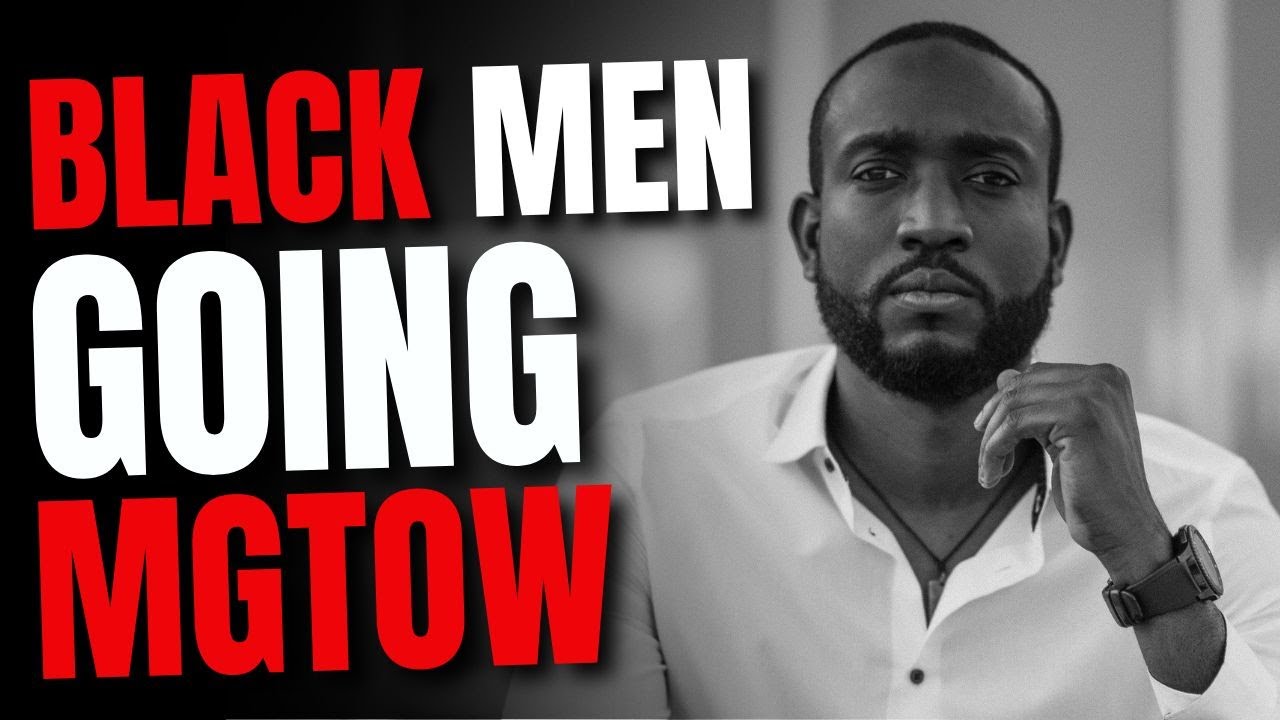 Black Men Going MGTOW (RAW Truth) - YouTube