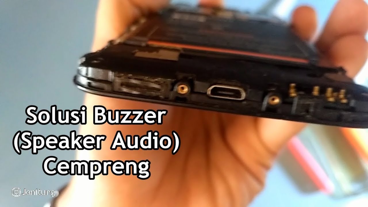Solusi Buzzer (Speaker Audio) HP Yang Cempreng Tanpa Ganti Speaker ...
