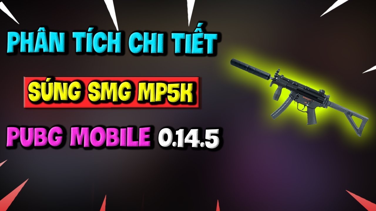 Chi Tiết MP5K - Khẩu Súng SMG CỰC MẠNH Trong PUBG Mobile 0.14.5 | Toại ...