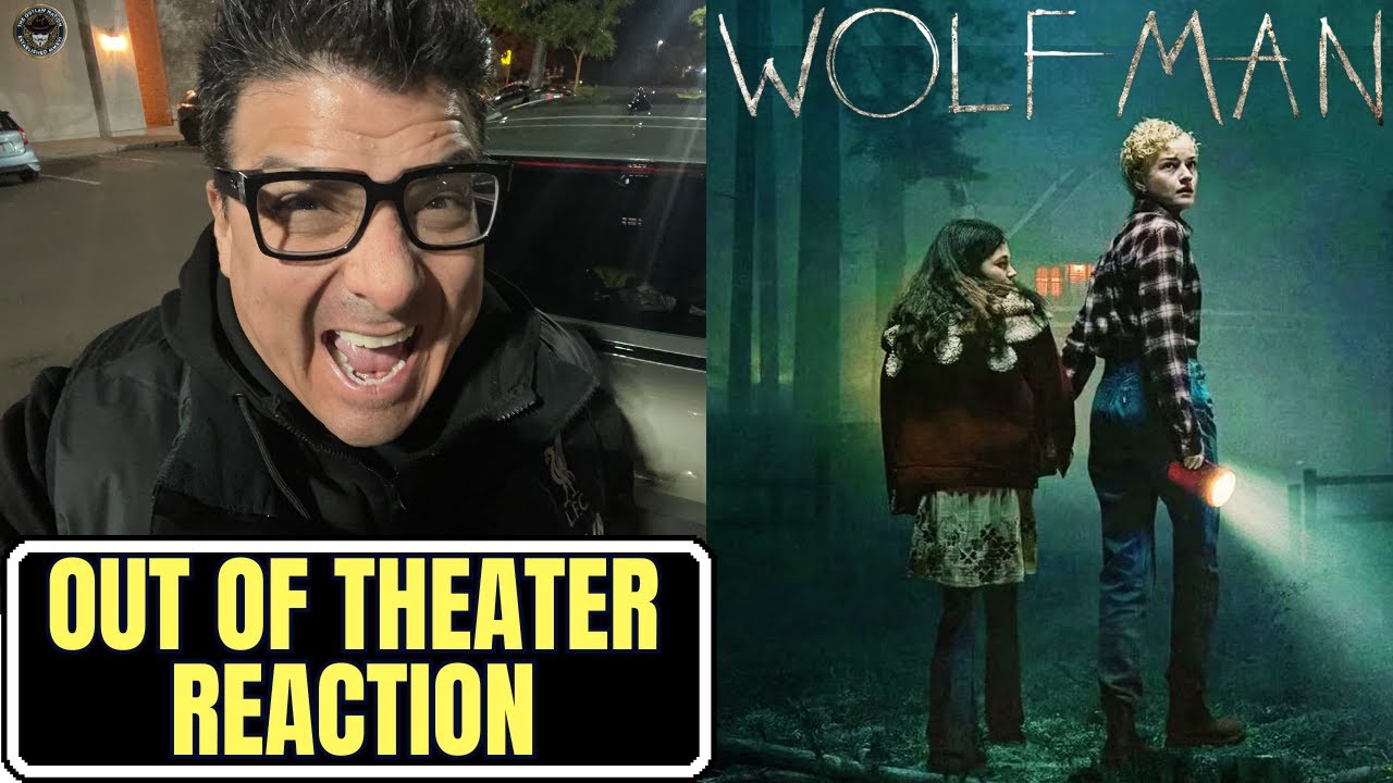 WOLF MAN | Out of the Theater REACTION | UNIVERSAL PICTURES - YouTube