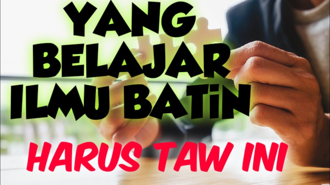 BELAJAR ILMU KEBATINAN,AGAR ILMUNYA BISA MASUK. - YouTube