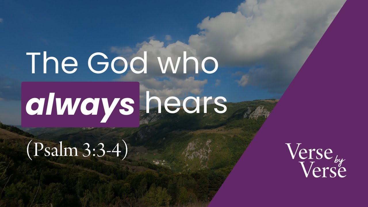 We Serve a God Who Hears (Psalm 3:3-4) - YouTube