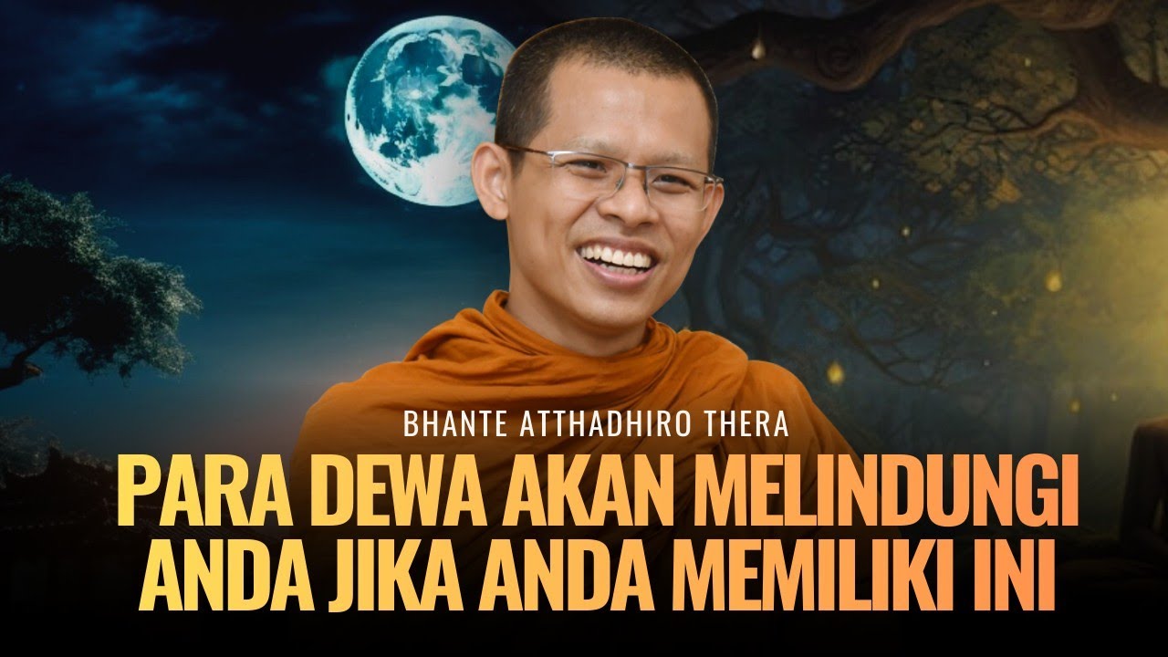 DEWA PUN AKAN MELINDUNGI ANDA JIKA ANDA MEMILIKI INI🔴Bhante Atthadhiro ...