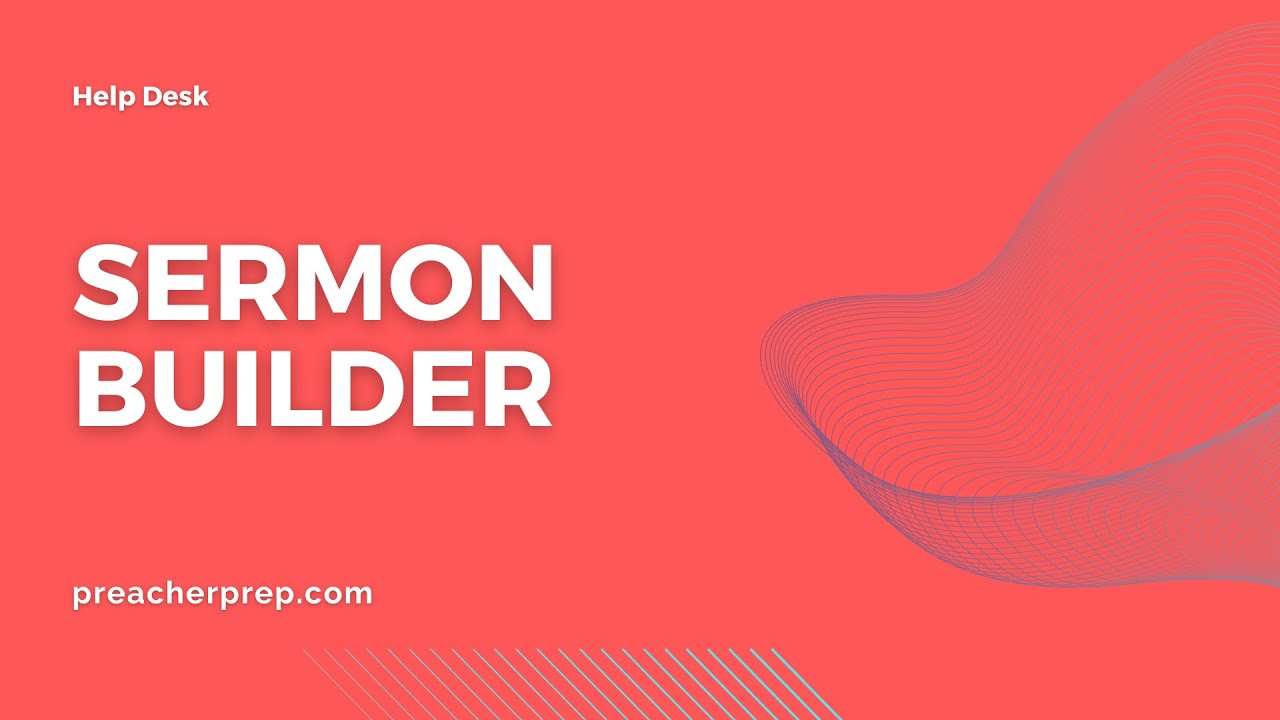 Help Desk | How to Use the Sermon Builder - YouTube