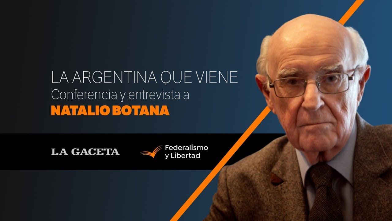 LA ARGENTINA QUE VIENE: Conferencia y entrevista a Natalio Botana - YouTube