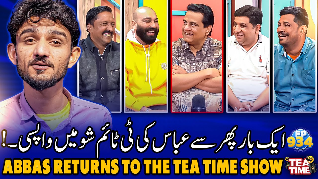 Abbas Ki Tea Time Show Me Vapsi | Sajjad Jani Tea Time Episode 934 ...