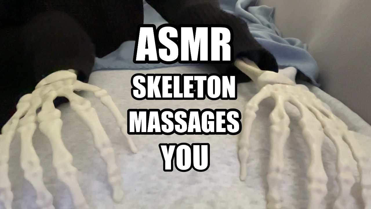 Skeleton Gives You A Massage ASMR 💀(fast and aggressive) - YouTube