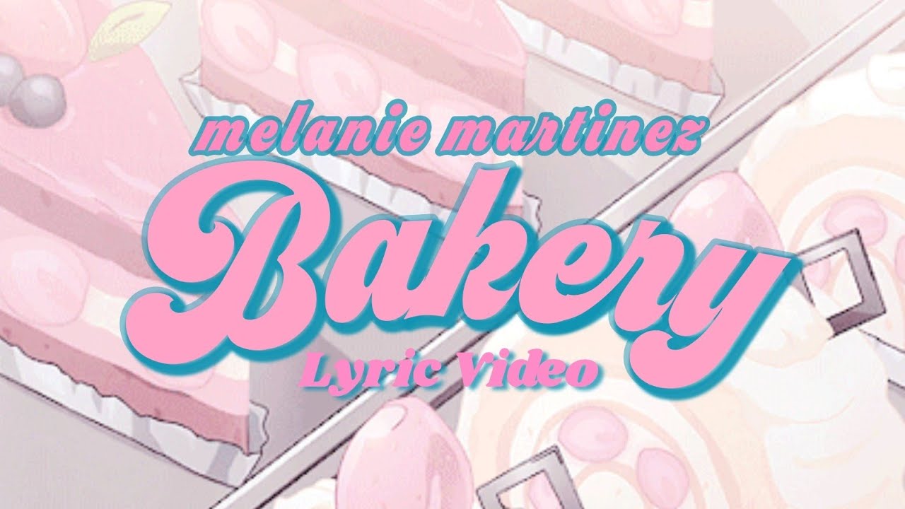 Melanie Martinez - The Bakery (Lyric Video) - YouTube