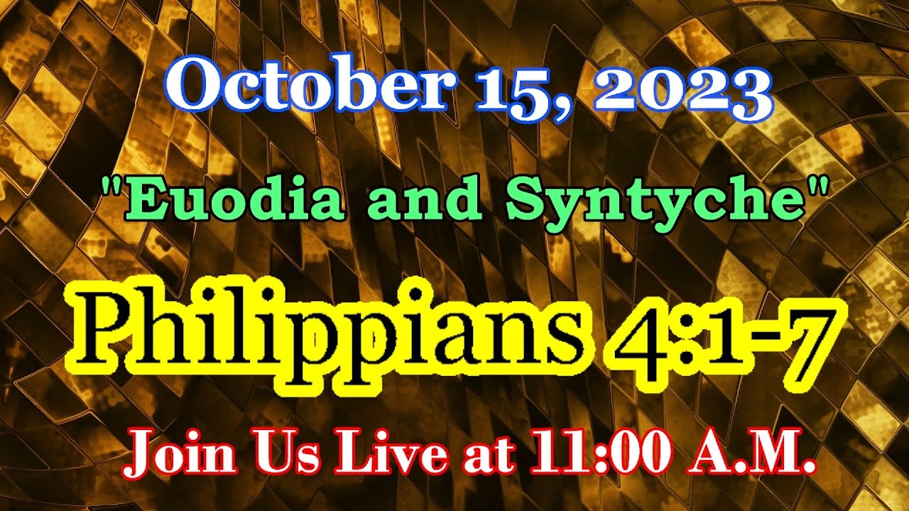 "Euodia and Syntyche" 10/15/23 - YouTube