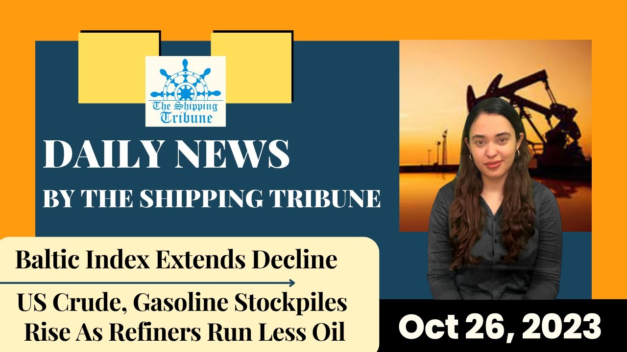 Daily News By The Shipping Tribune - 26th Oct, 2023 - YouTube