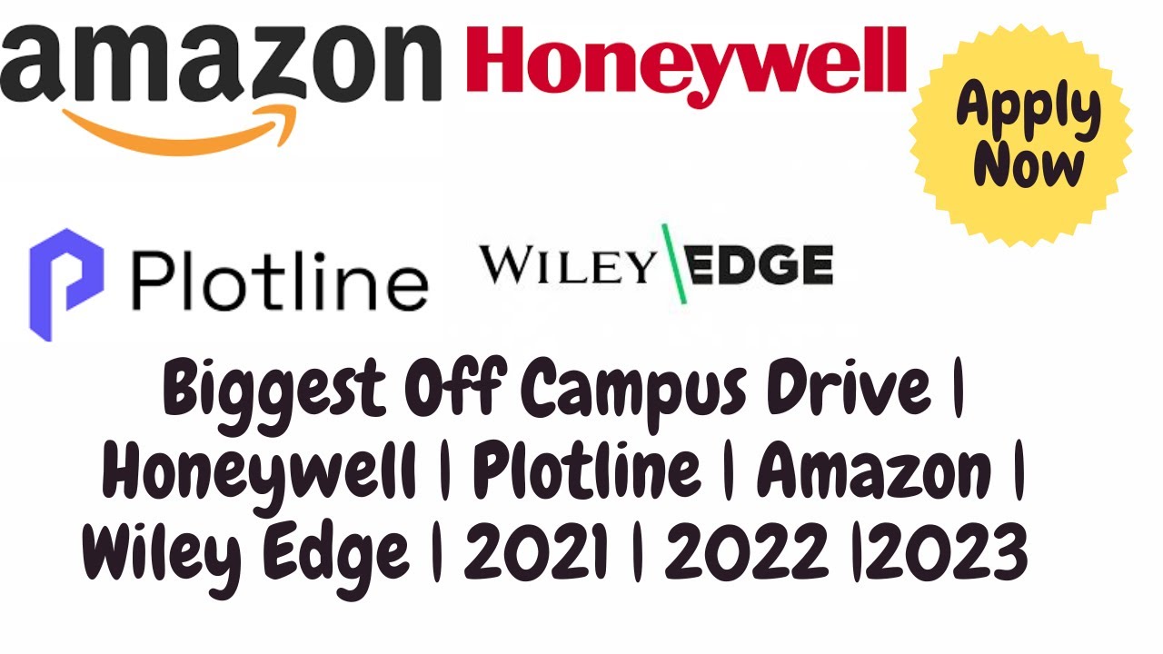 Biggest Off Campus Drive | Honeywell | Plotline | Amazon | Wiley Edge ...