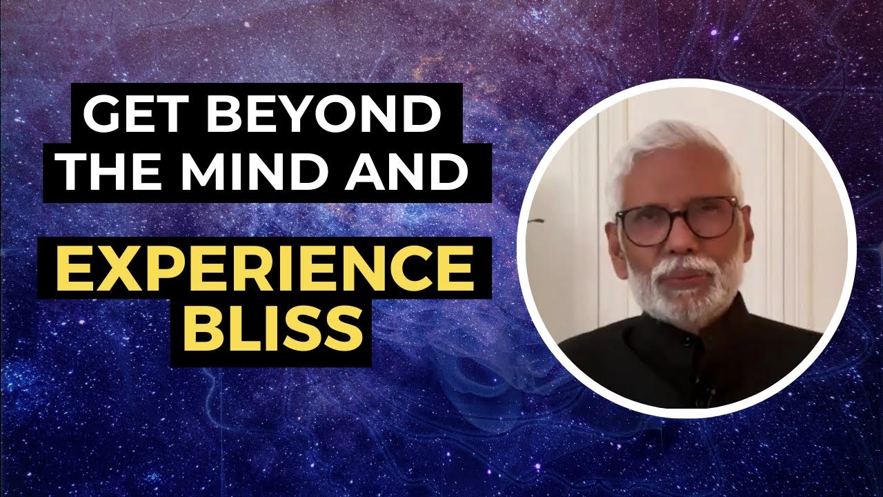 Get Beyond The Mind And Experience Bliss - YouTube