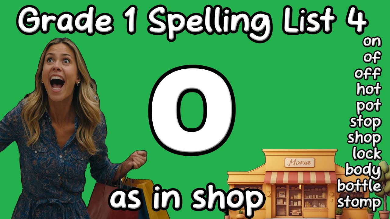 Grade 1 Spelling List 4: The Letter 'o' Making the Sound 'o' as in Shop ...