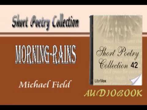 Morning Rains Michael Field Audiobook Short Poetry - YouTube